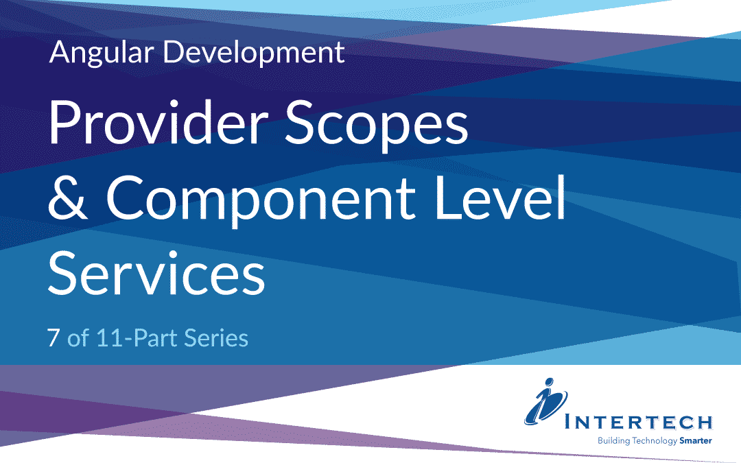 Angular Provider Scopes & Component Level Services