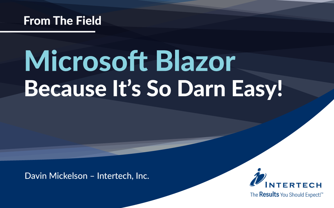 Microsoft Blazor – Because It’s So Darn Easy! - Software Consulting ... Microsoft Blazor – Because It’s So Darn Easy! - Software Consulting ...